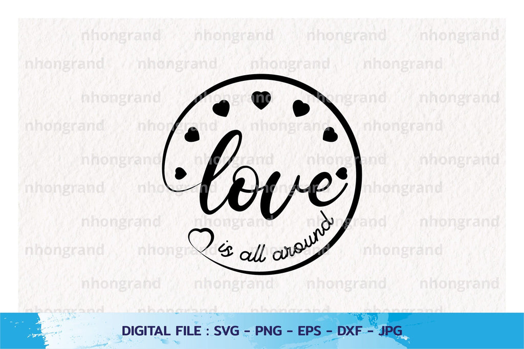 love is all around Silhouette, PNG SVG File, Digital Download - So Fontsy
