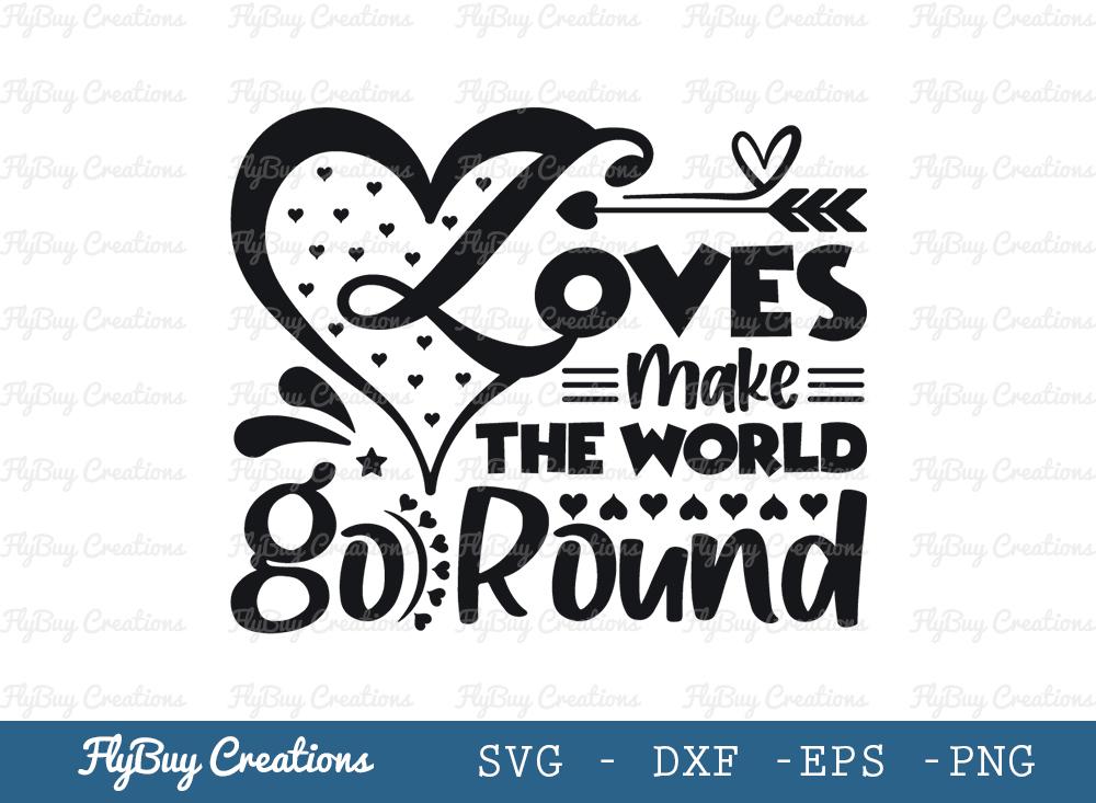Love Make The World Go Round Svg Cut File, Heart Svg, Arrow Svg ...