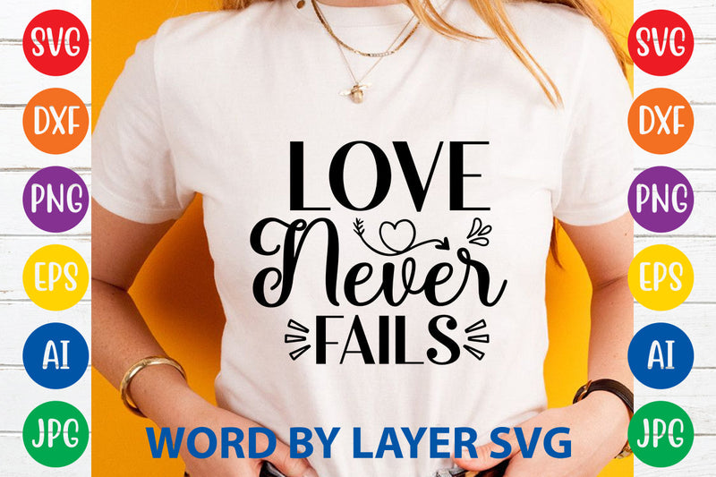 Love Never Fails, Wedding SVG Cut File - So Fontsy