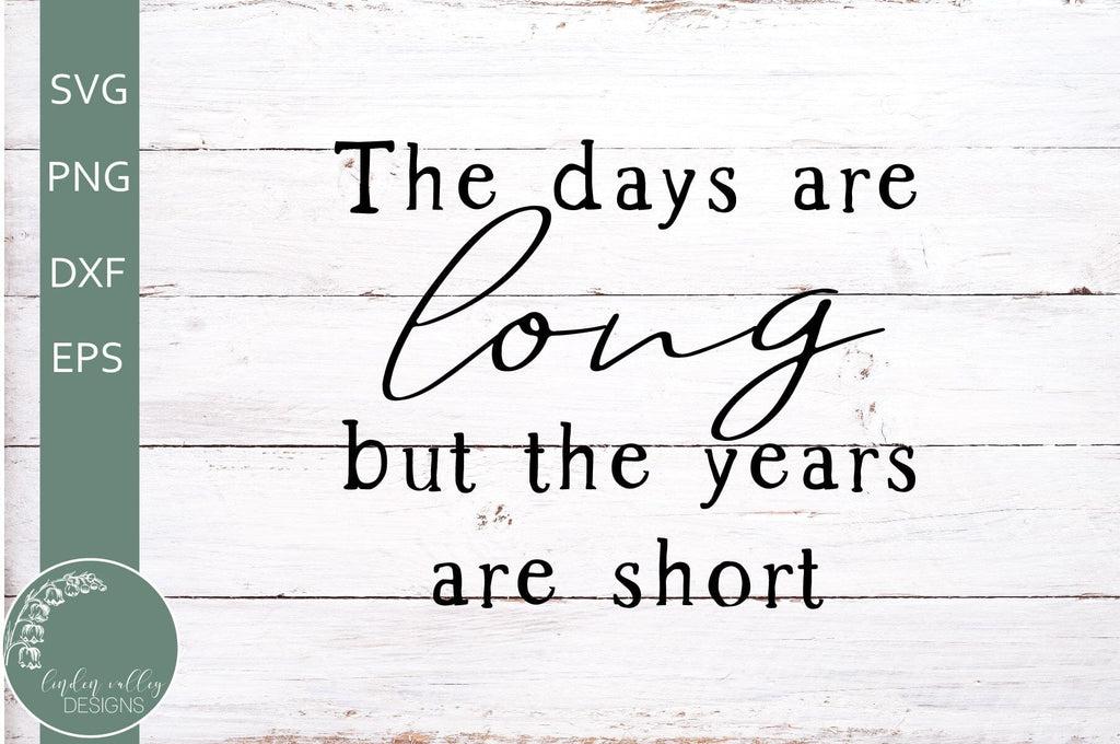 Love Quote SVG-The Days Are Long SVG - So Fontsy