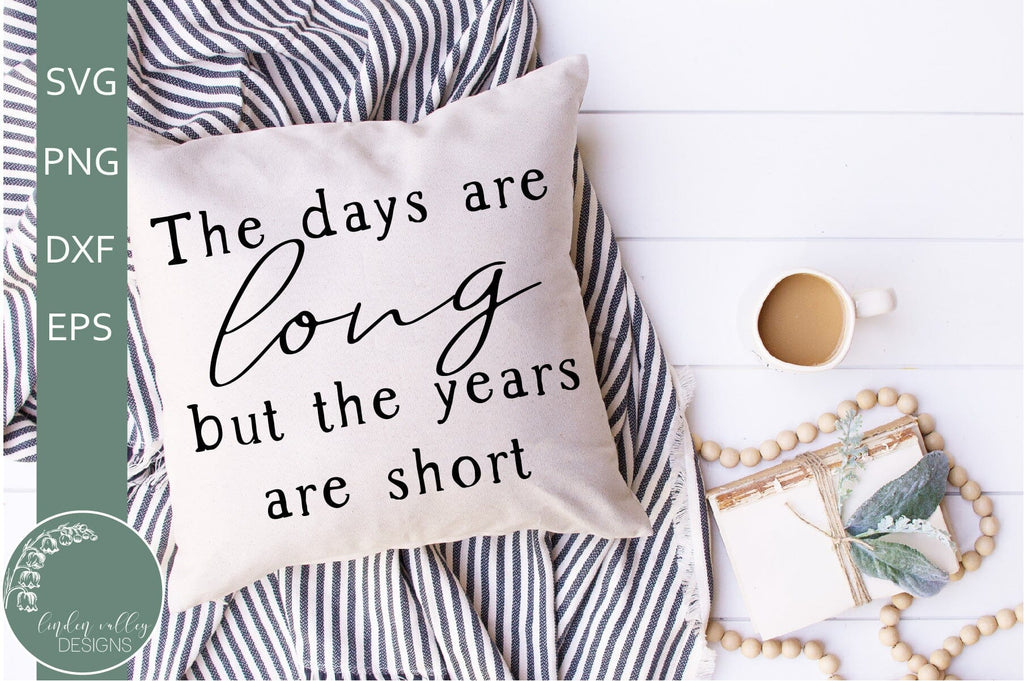Love Quote SVG-The Days Are Long SVG - So Fontsy