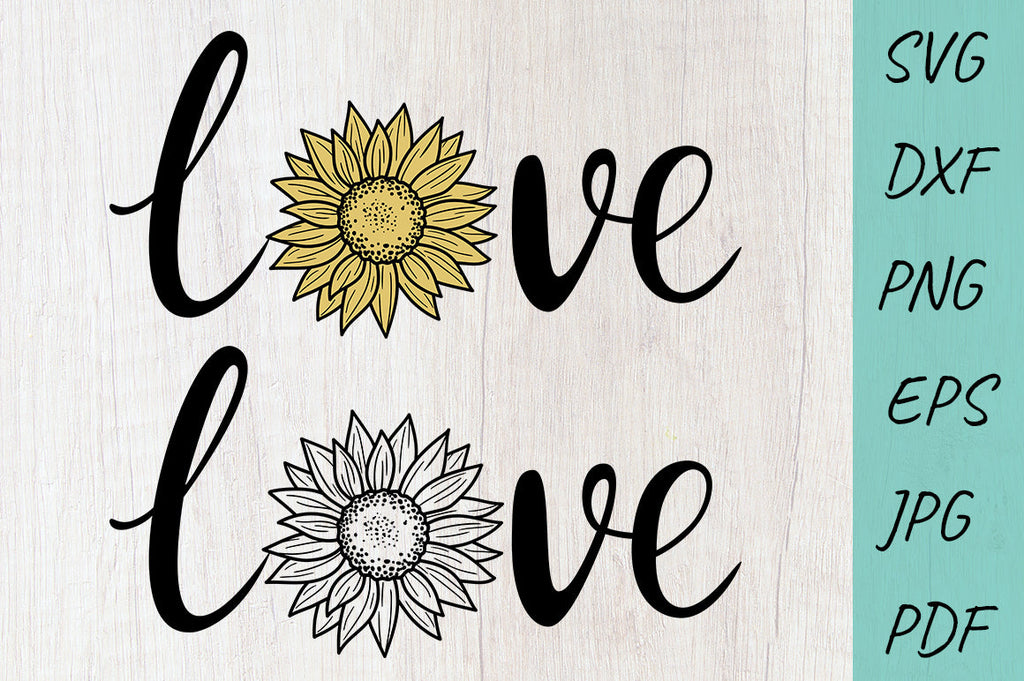 Love Sunflower SVG Set, Sunflower SVG, DXF, PNG - So Fontsy