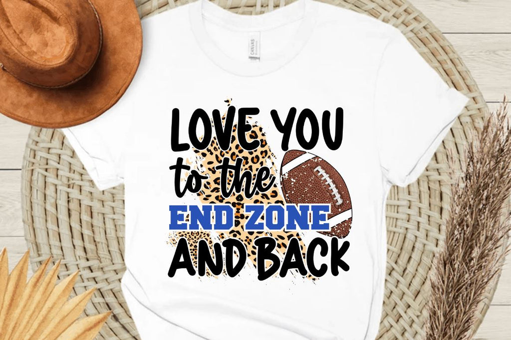 Love you to the end zone and back Sublimation PNG - So Fontsy