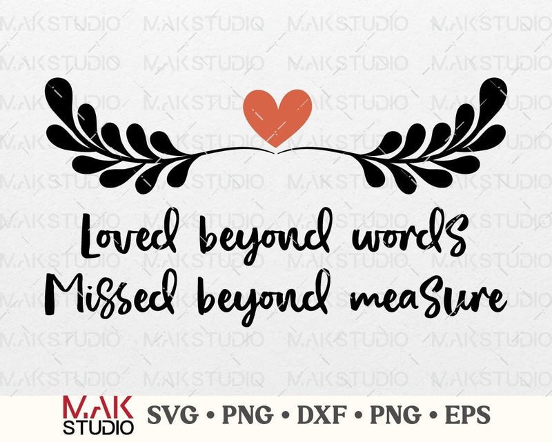 Loved beyond words missed beyond measure svg, Loved beyond words missed ...