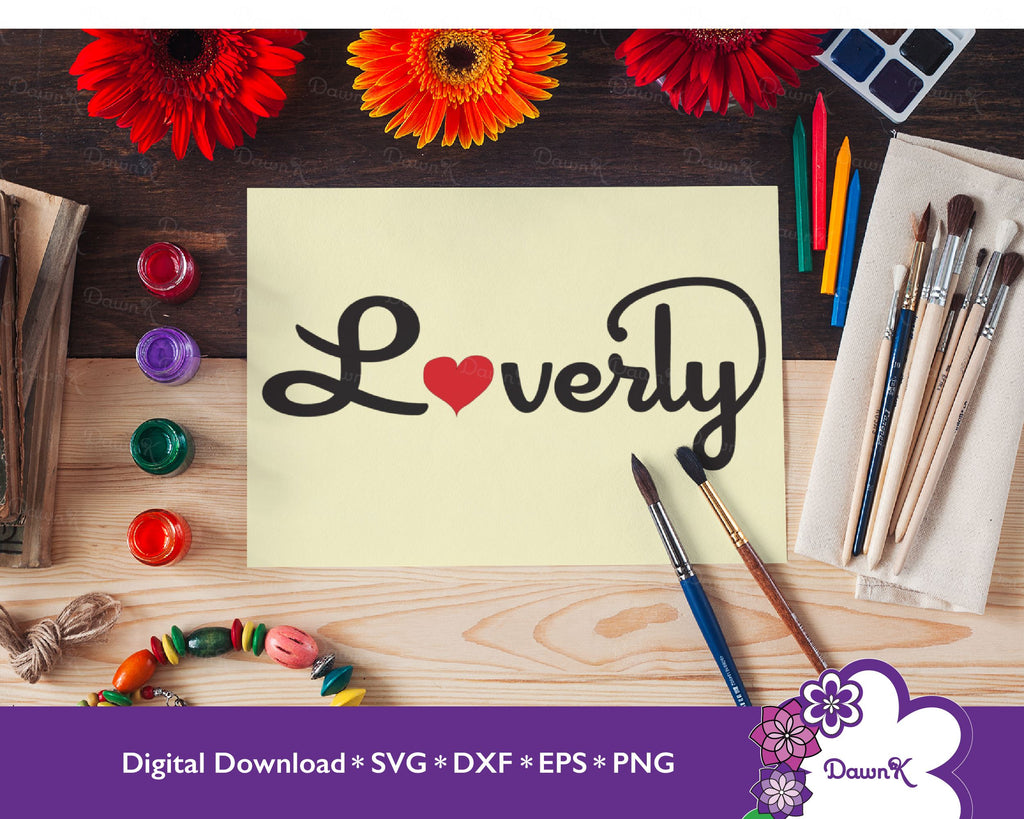Loverly with Heart SVG - Home Decor, Mugs, T-shirts - So Fontsy