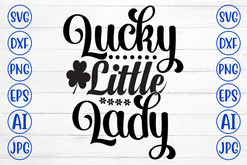 Lucky Little Lady SVG Cut File - So Fontsy