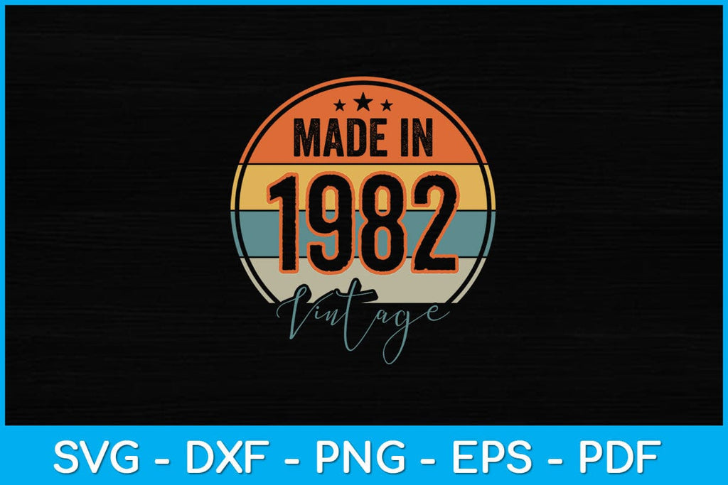 Made In 1982 Vintage Birthday Svg Design - So Fontsy