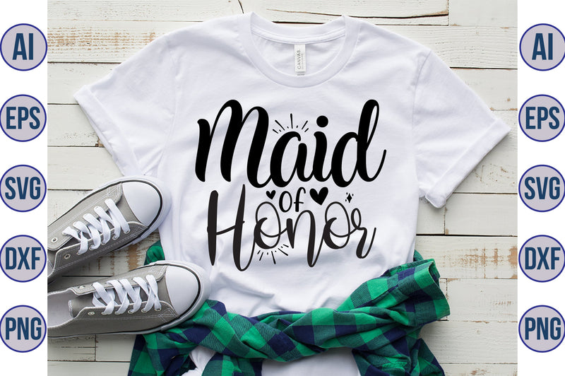 Maid of Honor svg - So Fontsy