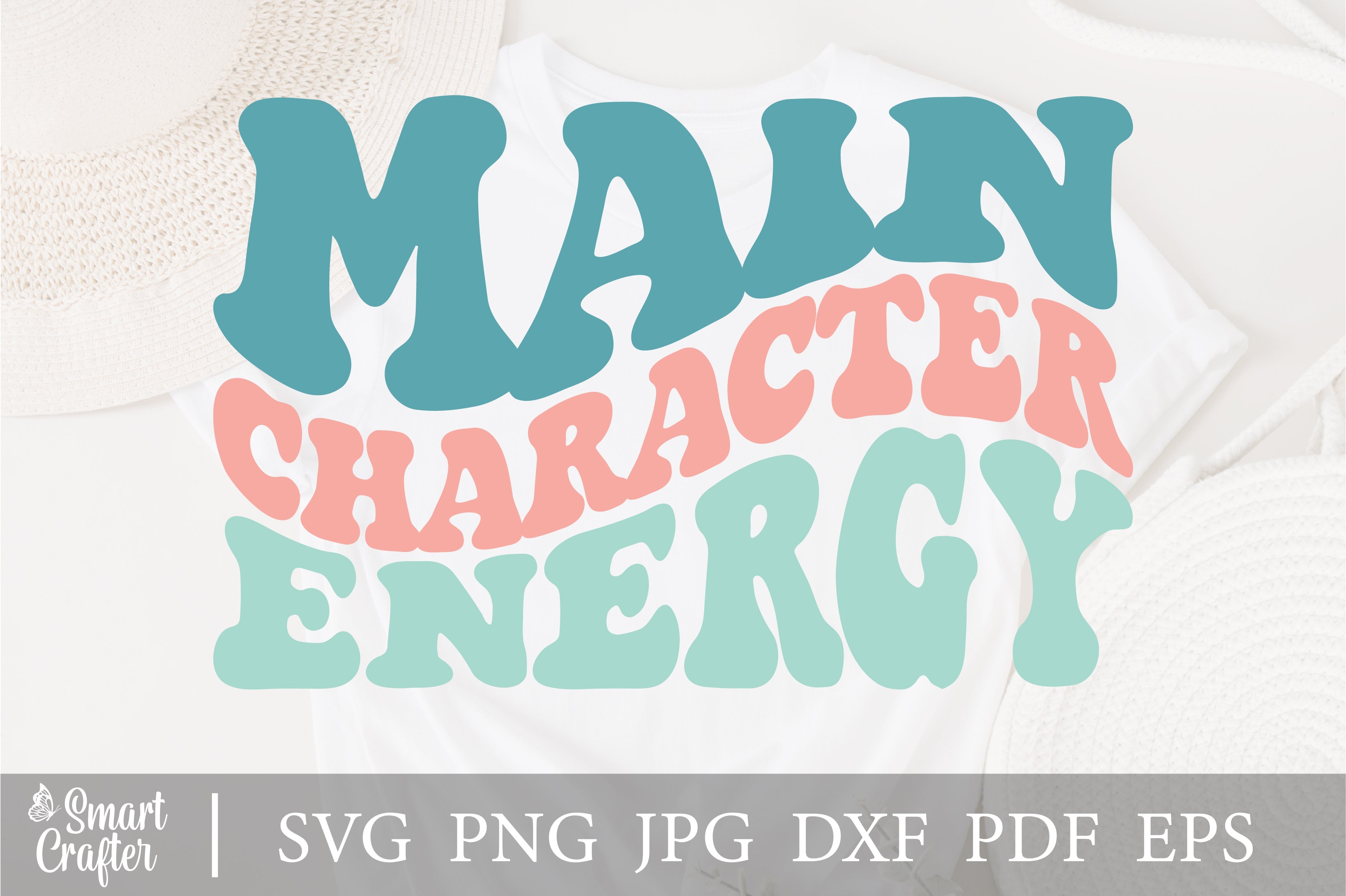 Main Character Energy SVG, Wavy Text png svg png, Retro svg Sublimation ...