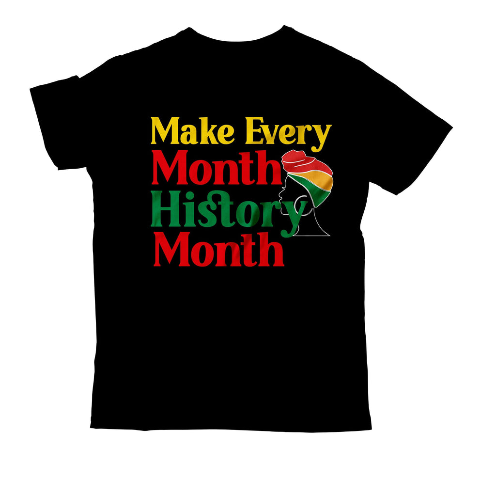 Make Every Month History Month T-Shirt Design - So Fontsy