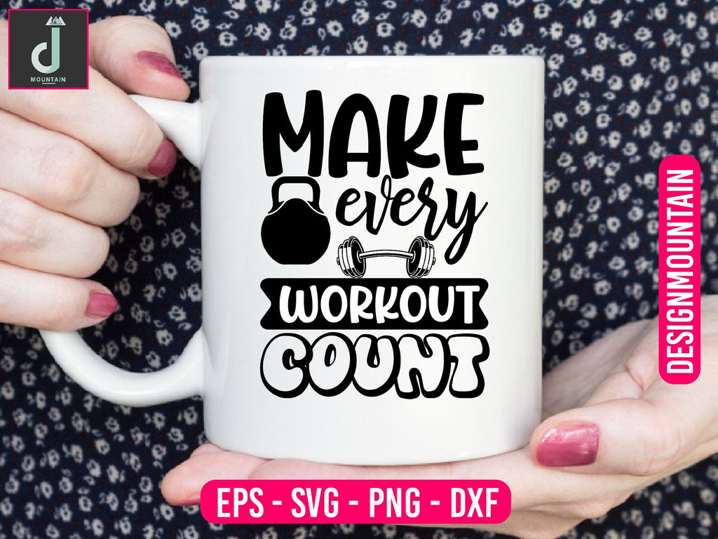 Make every workout count Svg design - So Fontsy