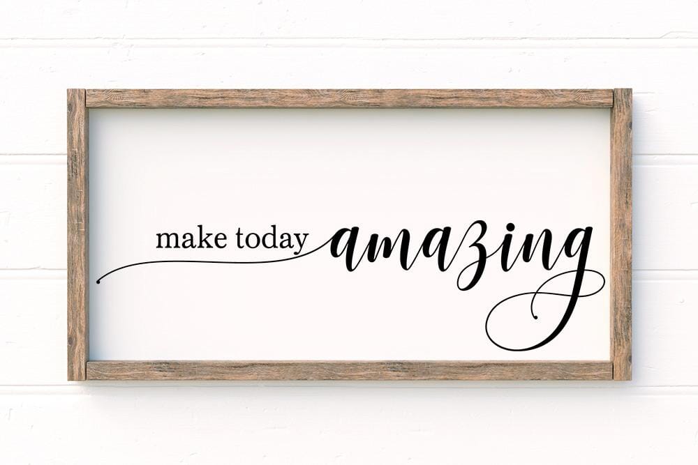 Make Today Amazing Sign SVG - So Fontsy