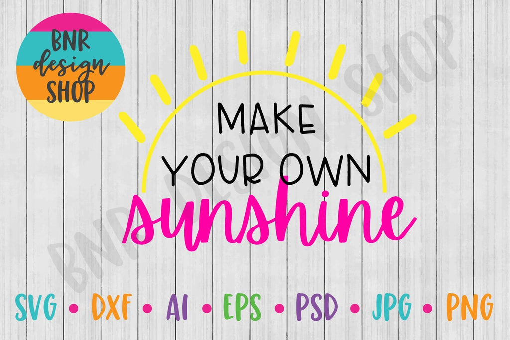 Make Your Own Sunshine SVG - So Fontsy