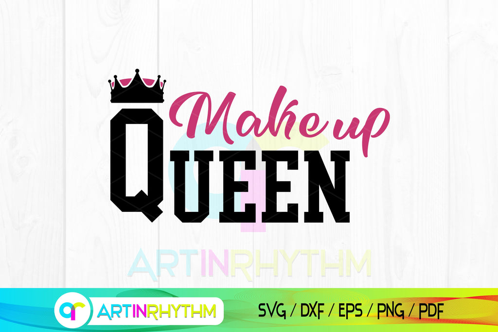 Makeup Queen Svg, Makeup Svg, Makeup Tools Svg - So Fontsy