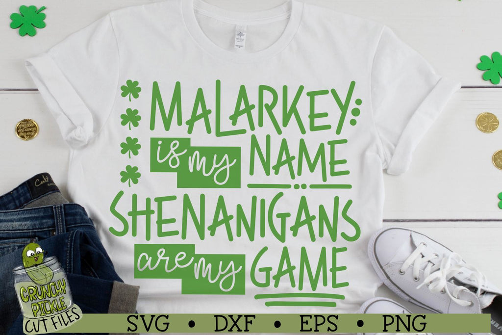 Malarkey is My Name, Shenanigans are My Game St Patrick's Day SVG File - So Fontsy