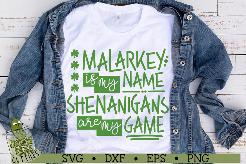 Malarkey is My Name, Shenanigans are My Game St Patrick's Day SVG File - So Fontsy