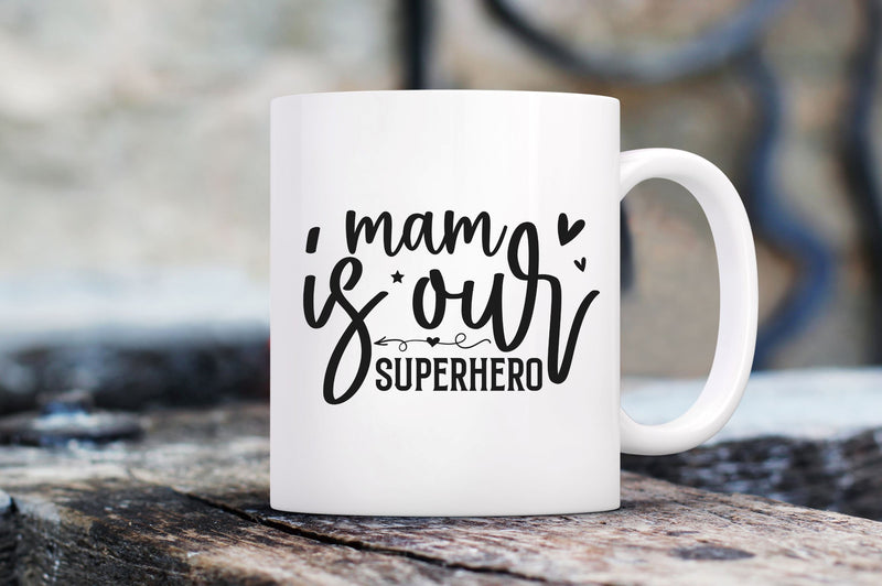 Mam is our superhero SVG - So Fontsy