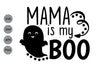 Mama is My Boo| Halloween SVG Cutting Files - So Fontsy