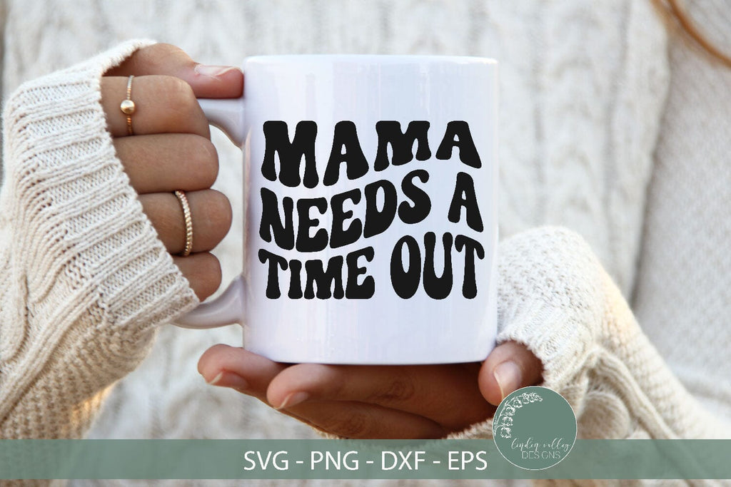 Mama Needs A Time Out SVG-Retro SVG-Funny Mom SVG - So Fontsy