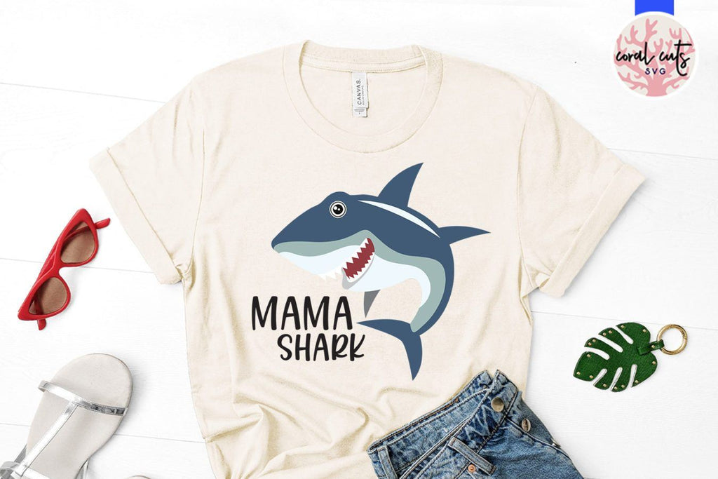 Mama shark – Mother SVG EPS DXF PNG Cutting Files - So Fontsy