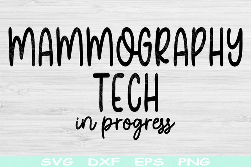 Mammography Tech Svg In Progress Dxf Png Eps Cut Files, Mammogram Svg ...