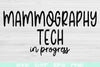 Mammography Tech Svg In Progress Dxf Png Eps Cut Files, Mammogram Svg ...