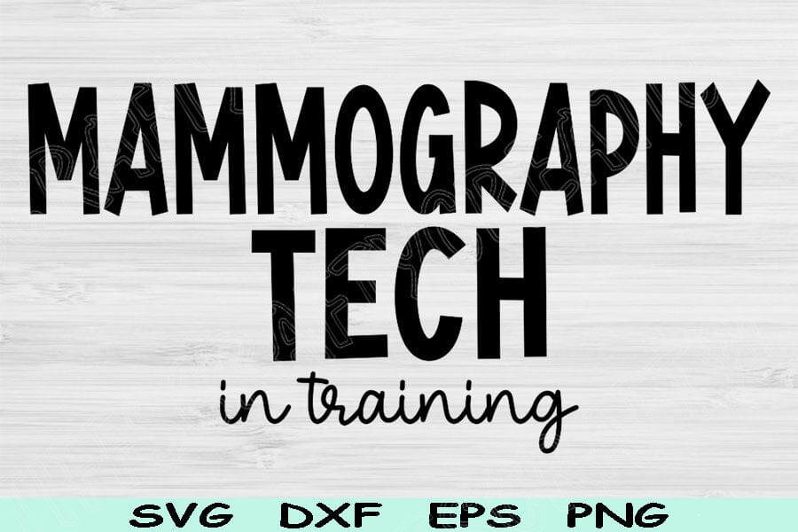 Mammography Tech Svg In Training Dxf Png Eps Cut Files, Mammogram Svg ...