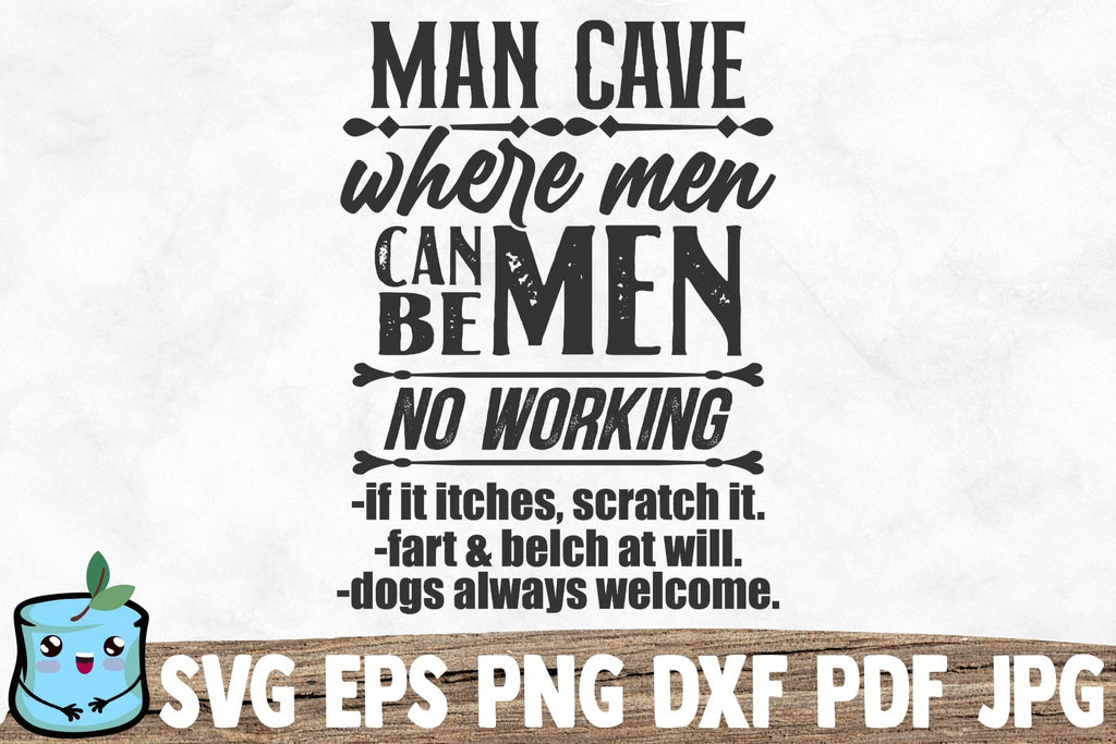 Man Cave Where Men Can Be Men - So Fontsy