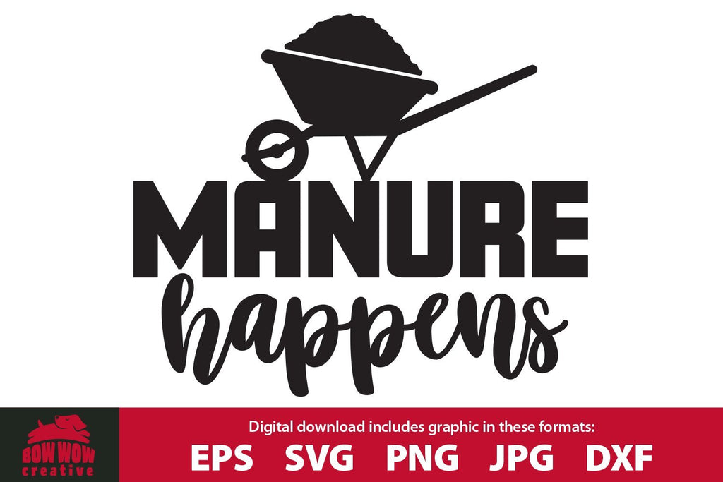 Manure Happens - Funny Farm Quote SVG Cutting File - So Fontsy