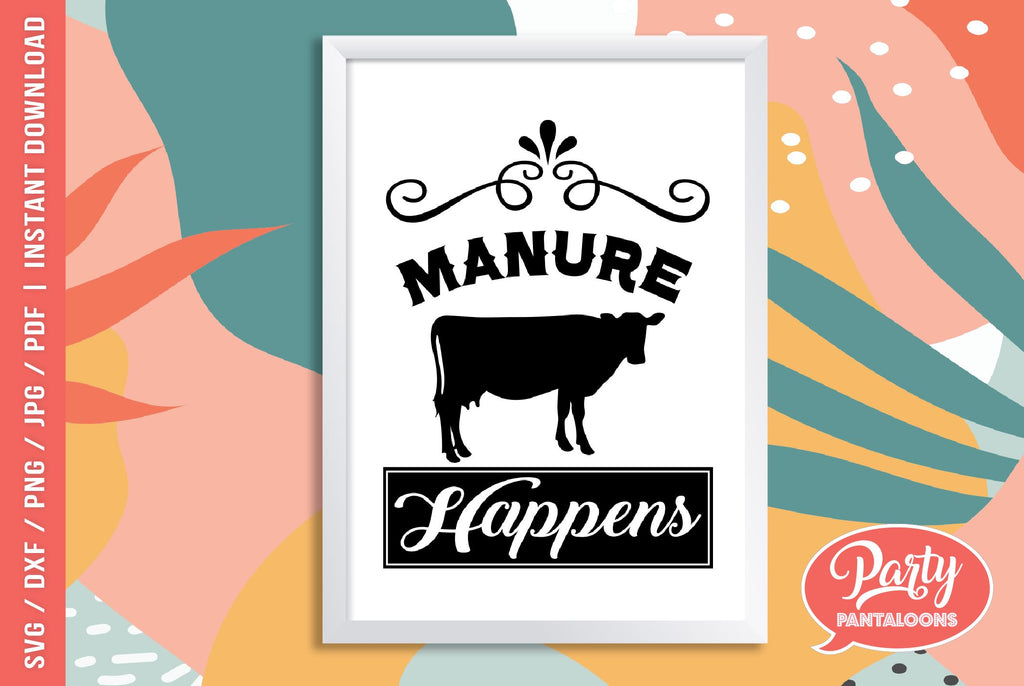 MANURE HAPPENS | funny farmhouse sign SVG - So Fontsy