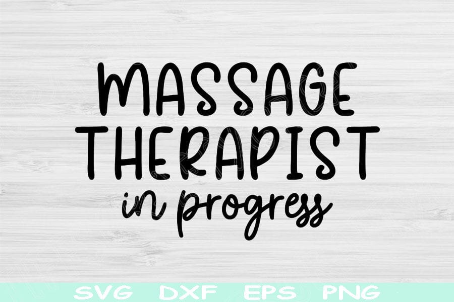 Massage Therapist Svg In Progress Png Cut Files, Massage Svg, Massage ...