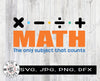 Math the only subject that counts SVG | Math teacher gift - So Fontsy