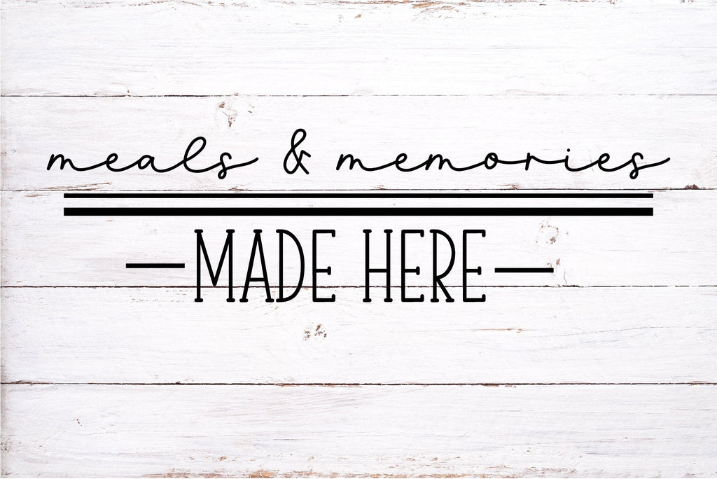 Meals and Memories Made Here SVG-Farmhouse Kitchen SVG - So Fontsy