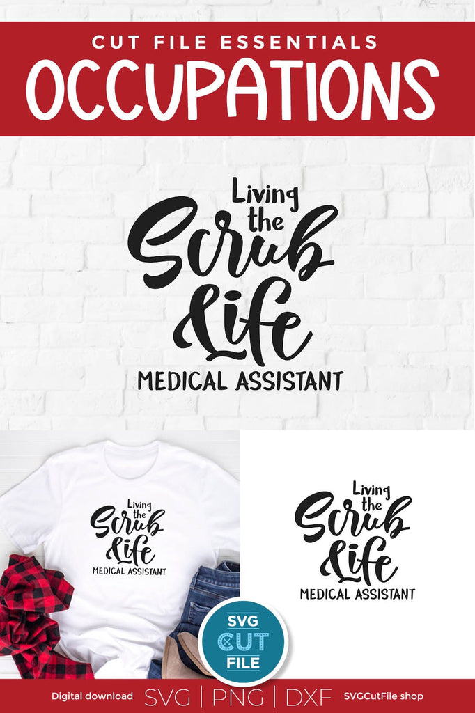 Medical Assistant svg - Living the scrub life - So Fontsy