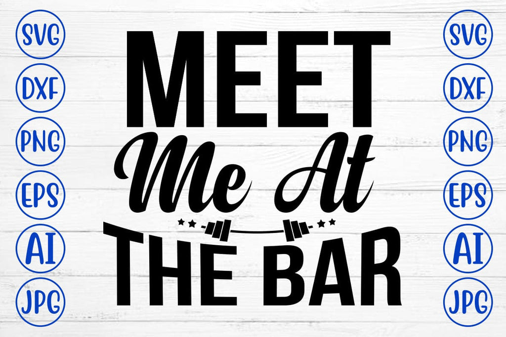 Meet Me At The Bar SVG Cut File - So Fontsy