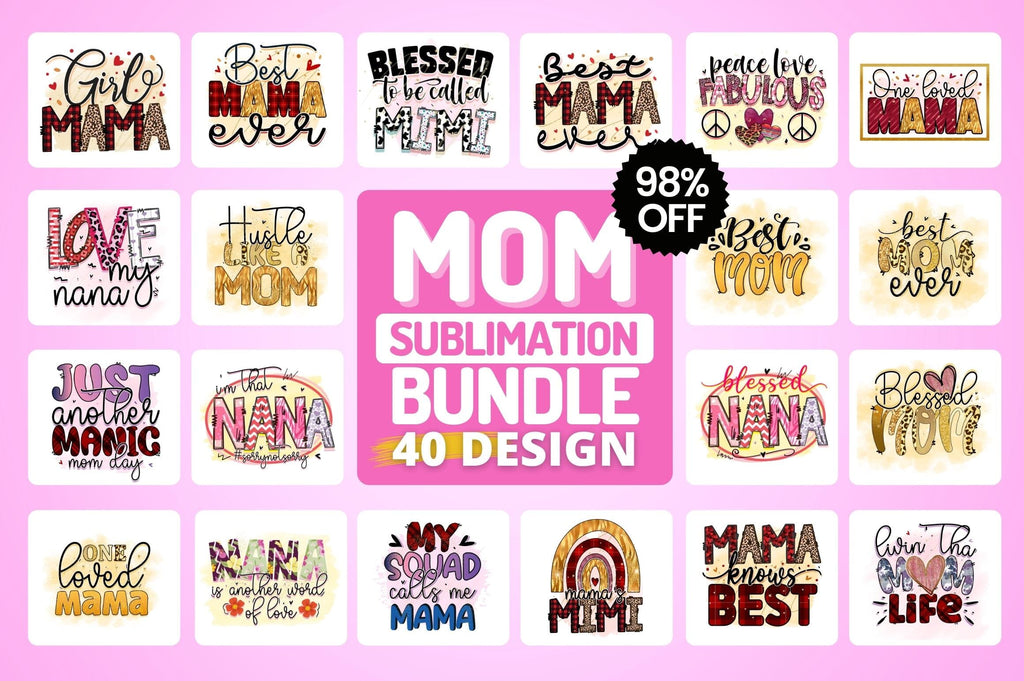 MEGA Mothers Day Sublimation Bundle, Mom SVG Design Bundle - So Fontsy