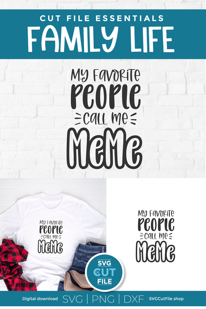 MeMe svg - My favorite people call me Me Me svg - So Fontsy