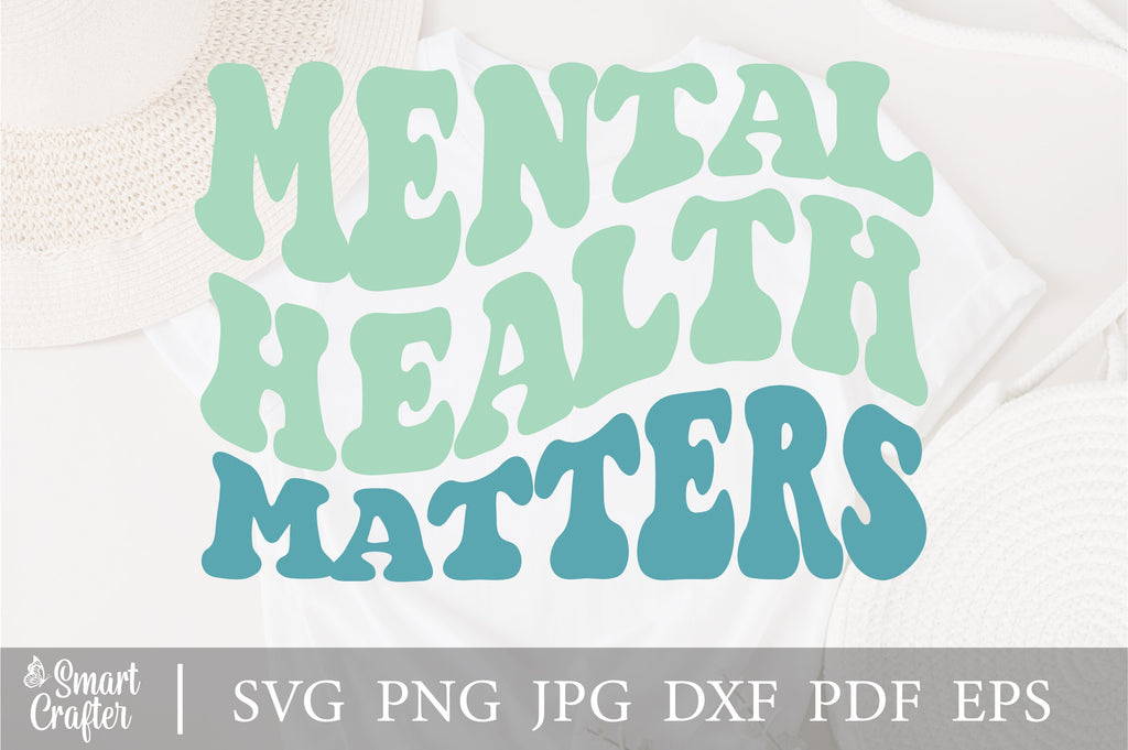 Mental Health Matters Svg, Motivational Svg, Mom Svg, Strong Women Svg ...