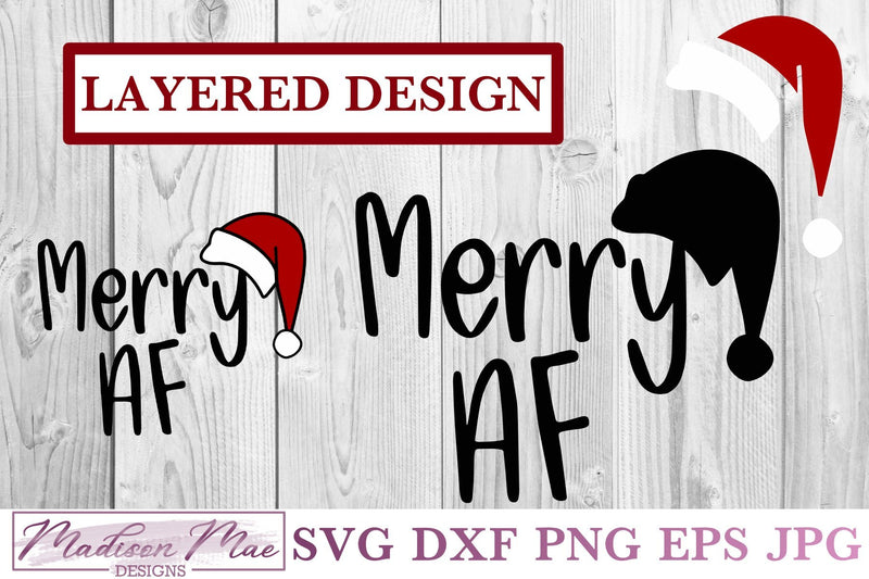 Merry AF, Funny Christmas Quote SVG - So Fontsy
