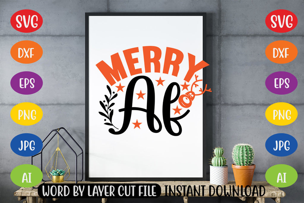 Merry Af SVG CUT FILE - So Fontsy