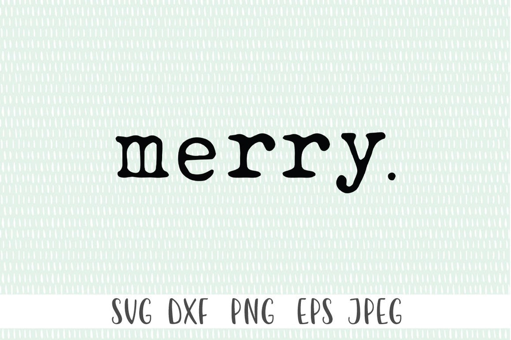 Merry SVG - Christmas SVG - So Fontsy