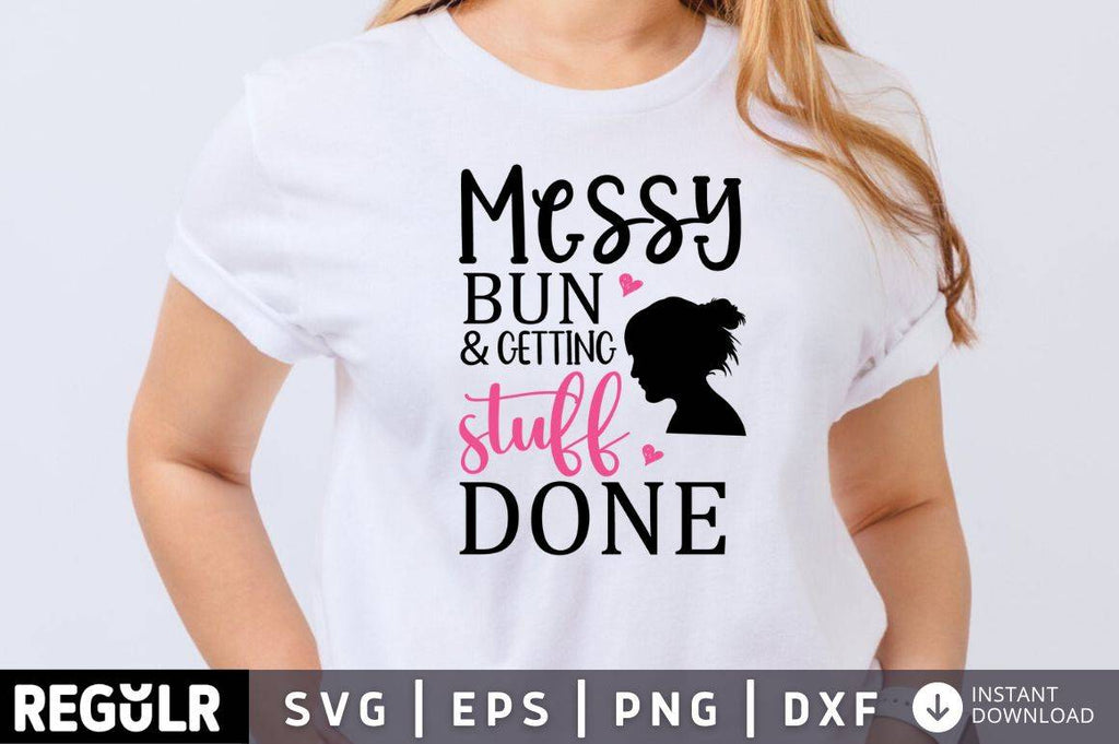 Messy bun and getting stuff done SVG - So Fontsy