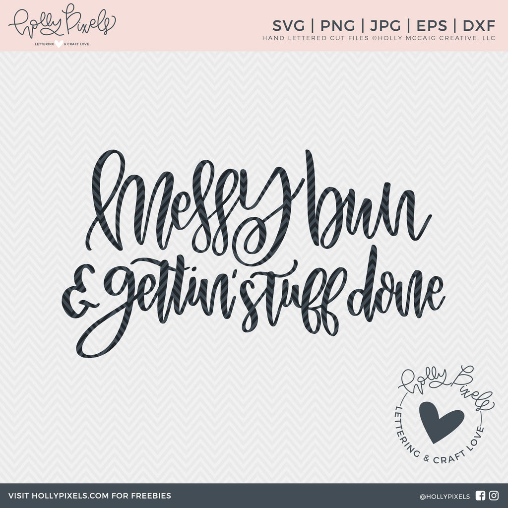 Messy Bun Getting Stuff Done | Messy Bun SVG - So Fontsy