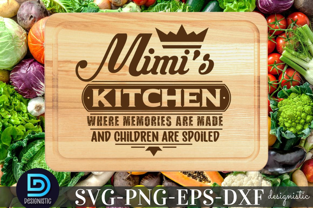 Mimi's kitchen where memories are made and children are spoiled ...