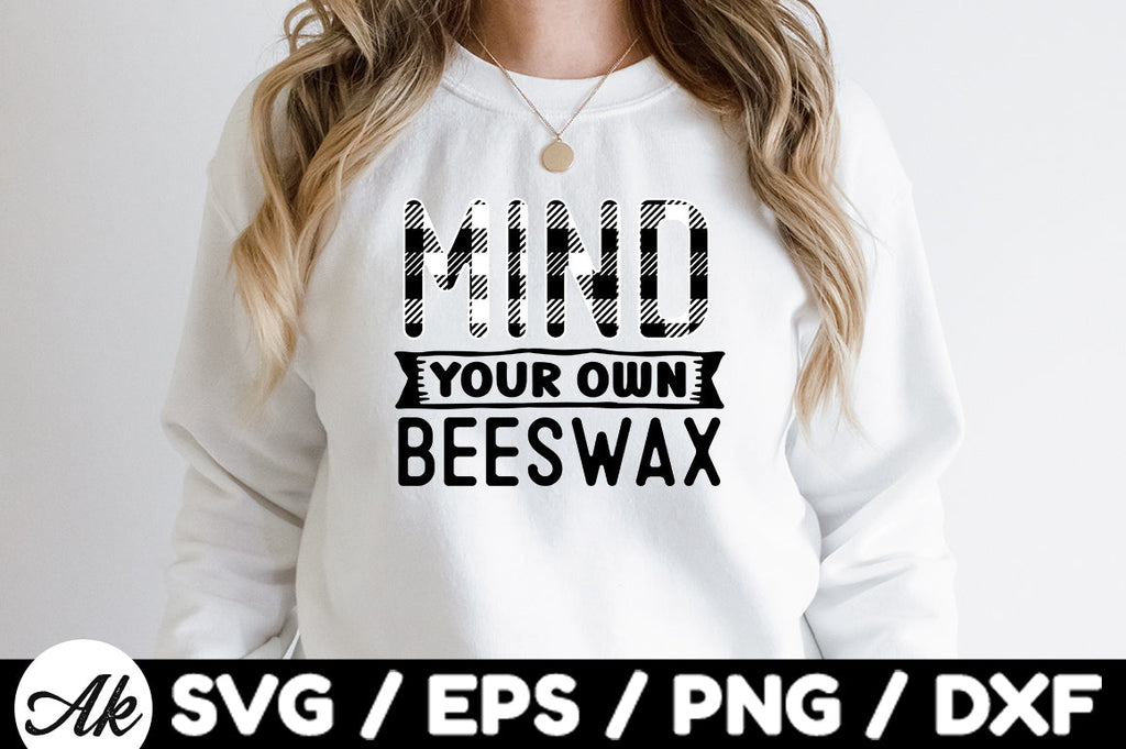 Mind your own beeswax svg - So Fontsy