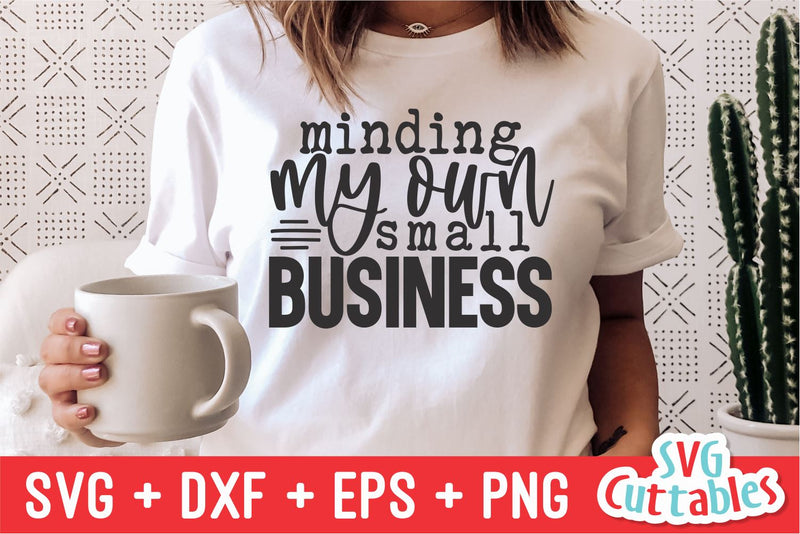 Minding My Own Small Business svg - Cut File - Small Business - svg ...