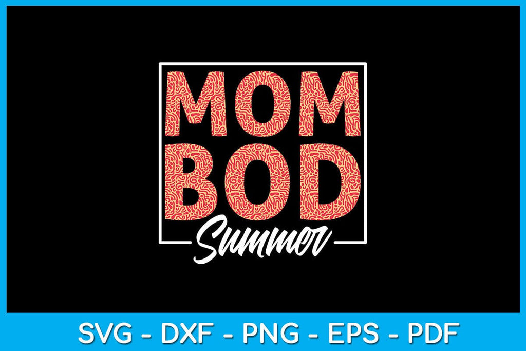 Mom Bod Summer PNG Summer Sublimation Printable File - So Fontsy