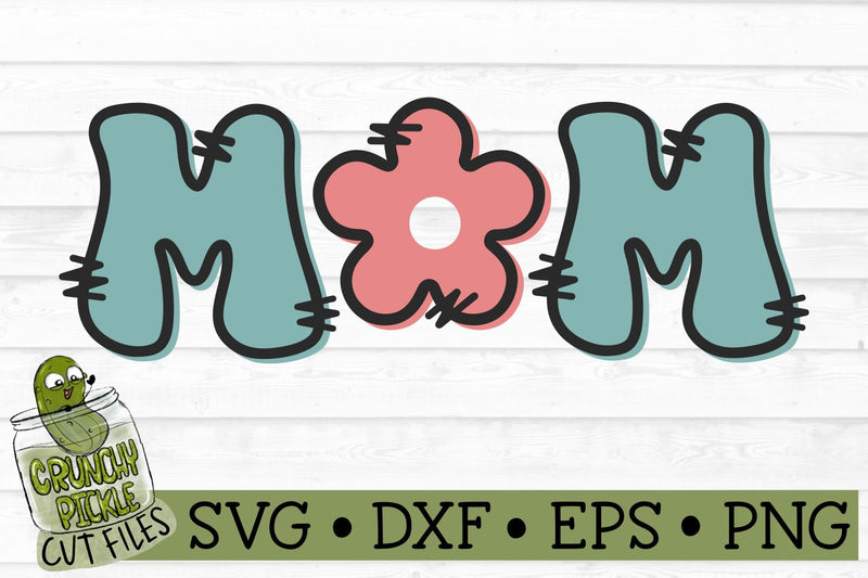Mom Flower SVG File - So Fontsy