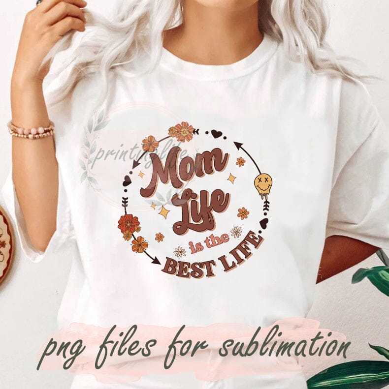 Mom Life Is The Best Life Png, Mom Life Png, Mom Shirt Png, Mother's ...