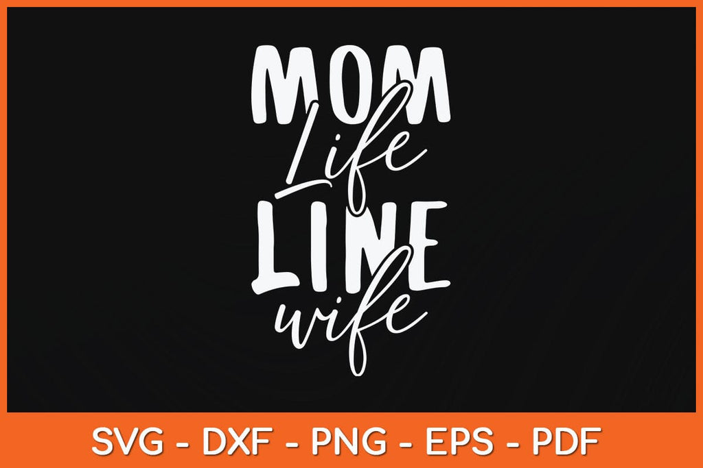 Mom Life Line Wife Lineman Mothers Day Svg Cutting File - So Fontsy